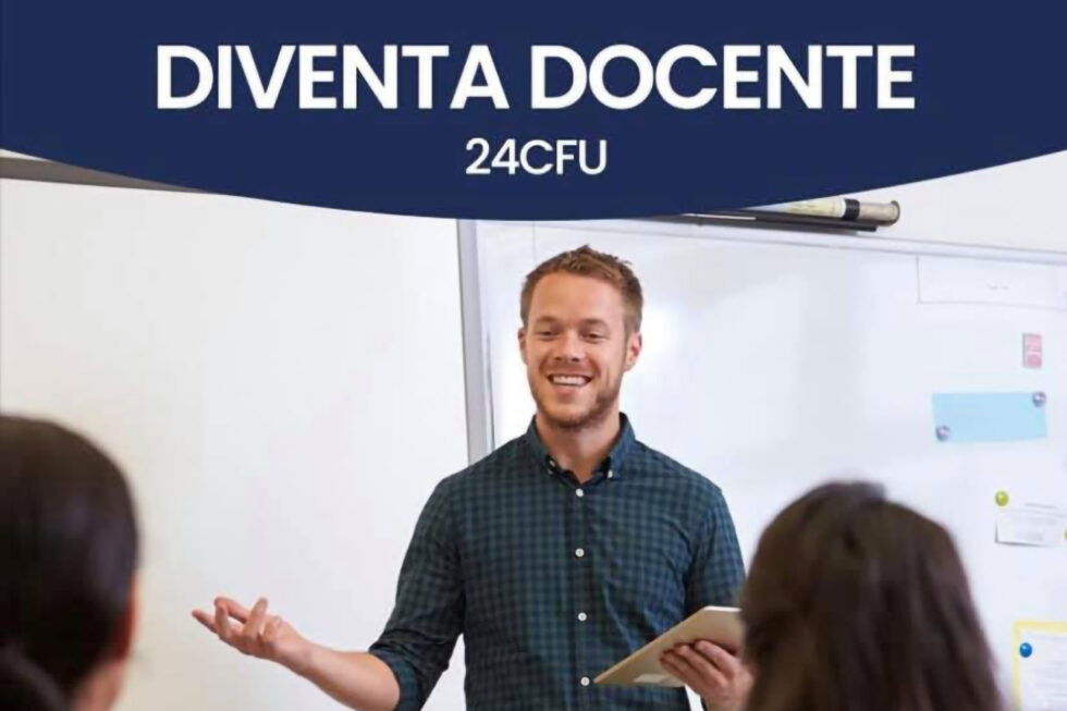 TUTTI I SEGRETI DEI 24 CFU Che cosa puoi chiedere a questo titolo e ...